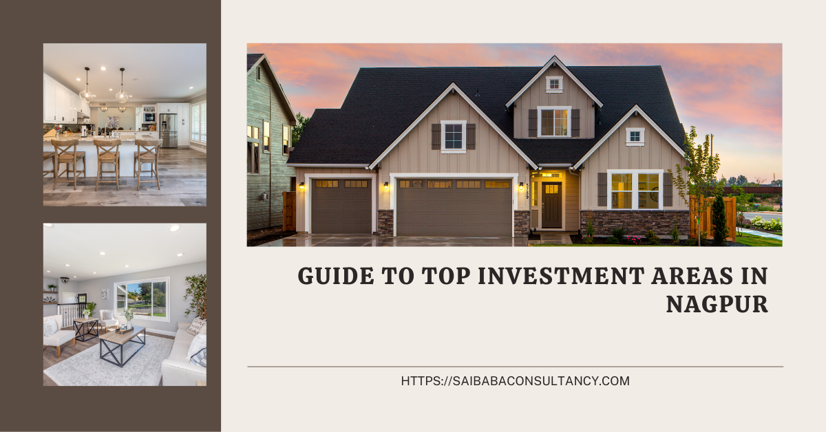 Guide to Top Investment Areas In Nagpur - saibabaconsultancy.com
