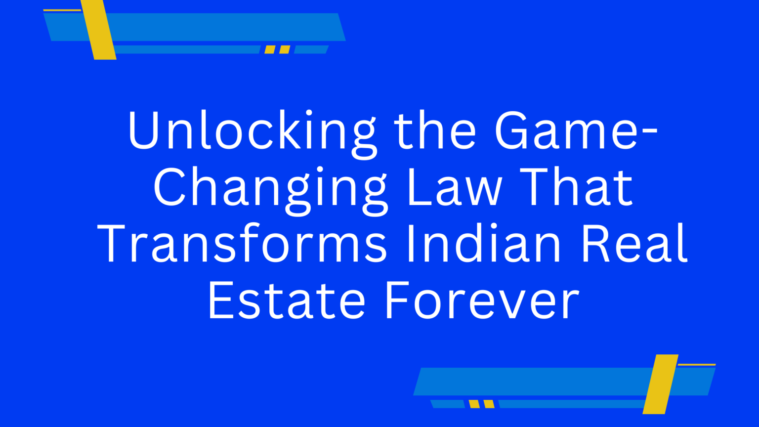 RERA Full Form: Unlocking the Game-Changing Law That Transforms Indian ...