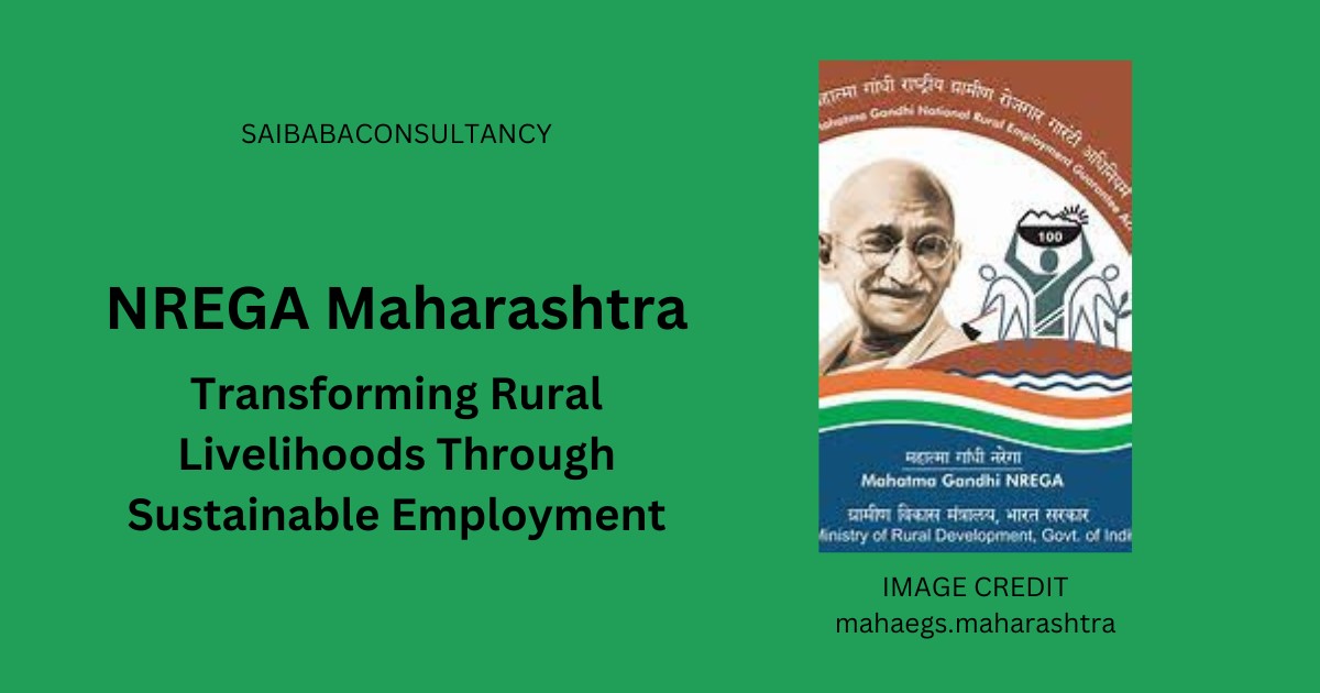 NREGA Maharashtra: Transforming Rural Livelihoods Through Sustainable ...